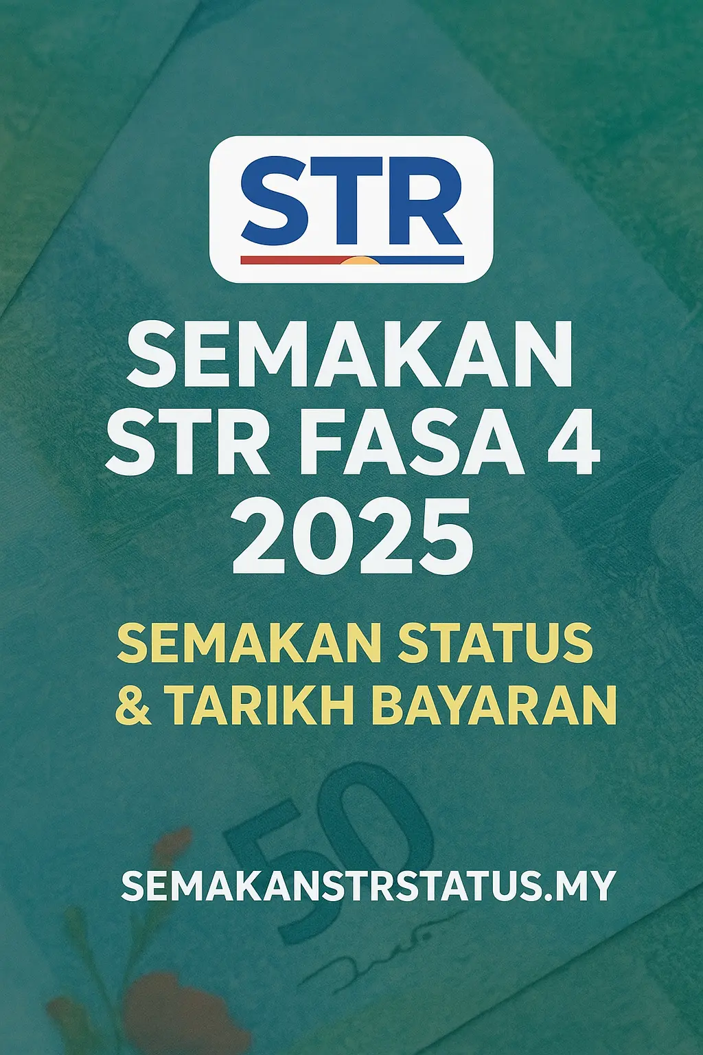 Semakan STR 2025: Cara Semak Status & Tarikh Bayaran Fasa 4